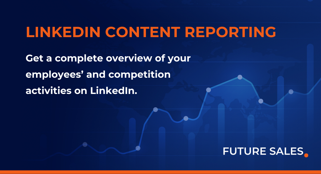 LinkedIn Content Reporting | FUTURE SALES