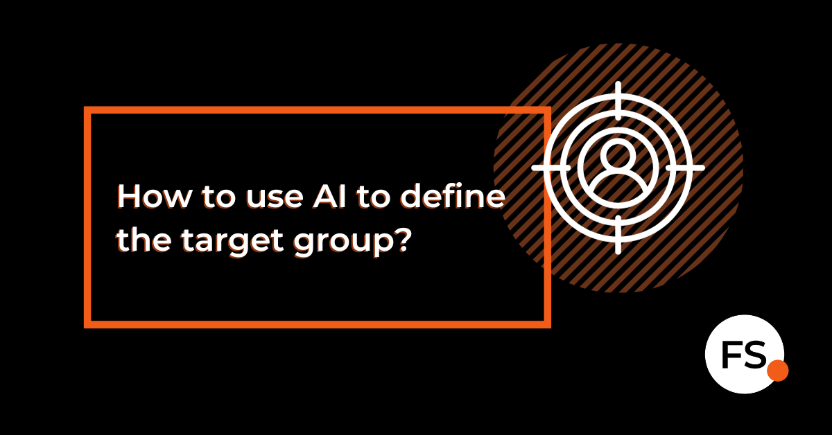 How to use AI to define your target audience? » FUTURE SALES